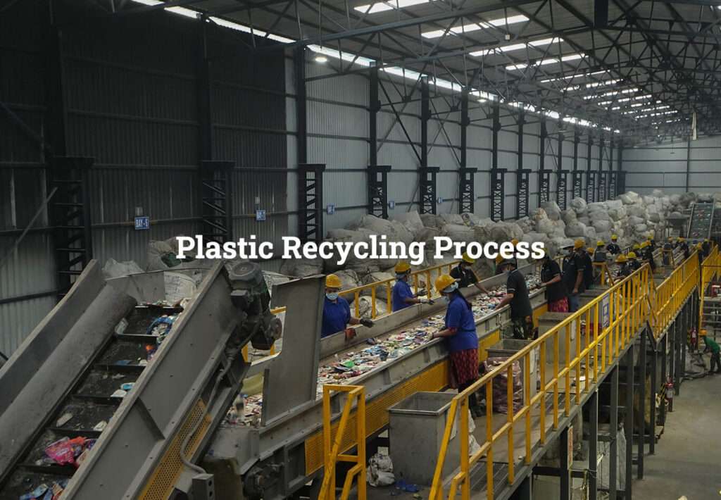 A Guide to Recycling Plastic Waste Process